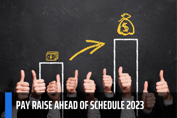 What are the latest regulations on pay raise ahead of schedule in ...