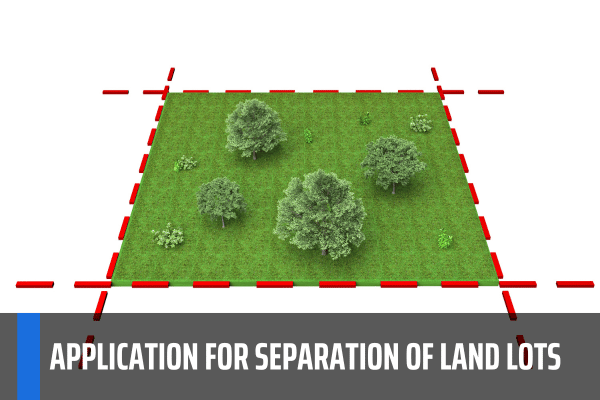 What is the application for separation of land lots? What are the ...