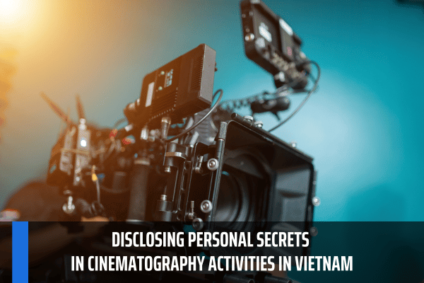 Shall disclosing personal secrets in cinematography activities in ...