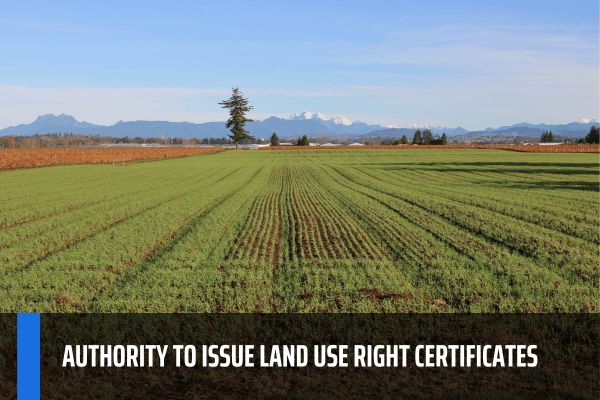 What is the authority to issue land use right certificates in Vietnam ...
