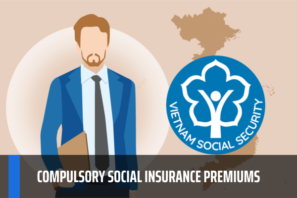 What is the premium of compulsory social insurance in Vietnam for ...