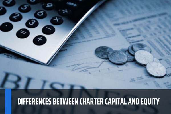 What are the differences between charter capital and equity? What is ...
