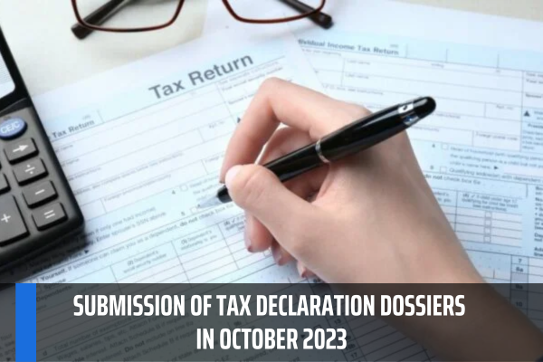 What tax declaration dossiers must be submitted in October 2023? What ...