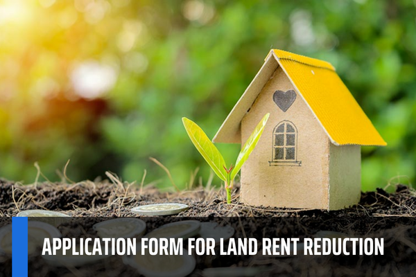 What is the application form for land rent reduction in Vietnam in 2023 ...
