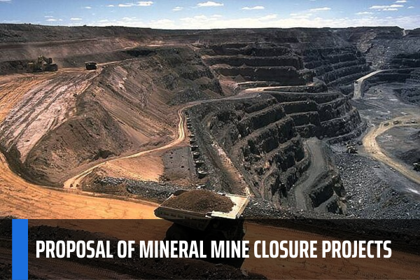 What are the procedures for proposal of mineral mine closure projects ...