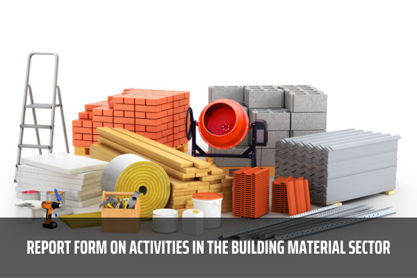 What is the report form on activities in the building material sector in Vietnam in 2024? When ...