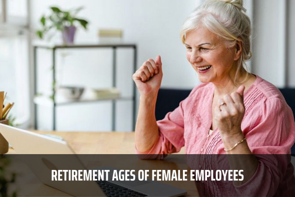 What is the year of birth for female employees to be eligible for ...