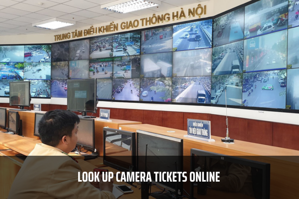 How to look up camera tickets at the Vietnam Register? How to look up ...