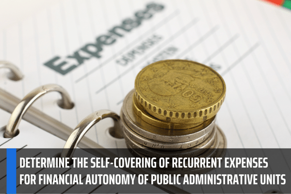 Vietnam: How to determine the self-covering of recurrent expenses for ...