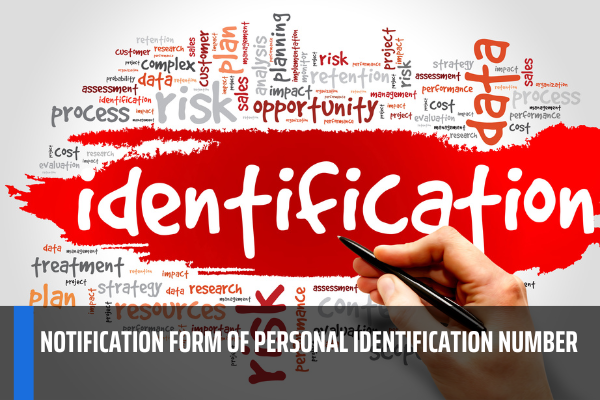 What is the notification form of personal identification number and ...