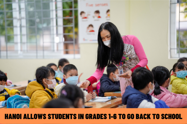 Vietnam: From April 6, 2022, Hanoi officially allows students in grades ...