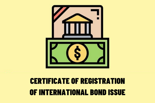The latest certificate of registration of international bond issue ...