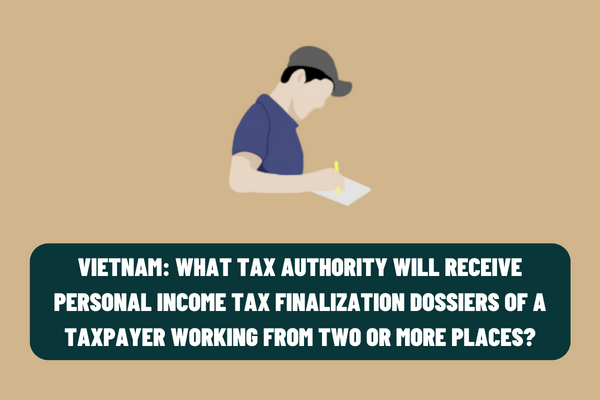 Vietnam: In 2022, what tax authority will receive personal income tax ...