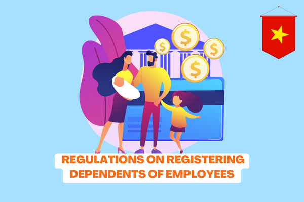 Vietnam: How many dependents can employees register? What is the record ...