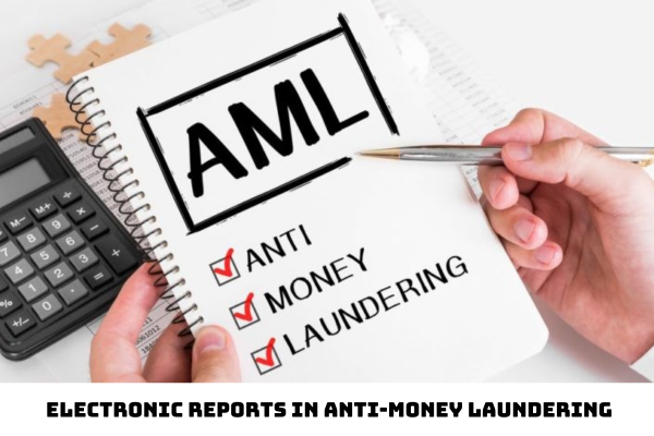 Vietnam: What is the format of electronic reports in anti-money ...