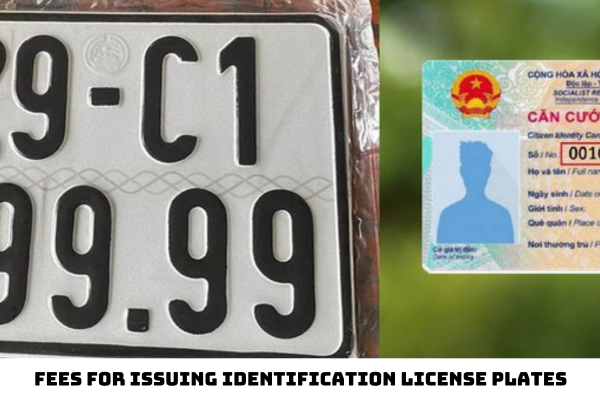 Vietnam: What are the fee rates for issuing identification license ...