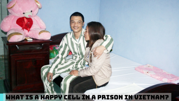 Vietnam: What is a happy cell in a prison? What are the conditions of ...