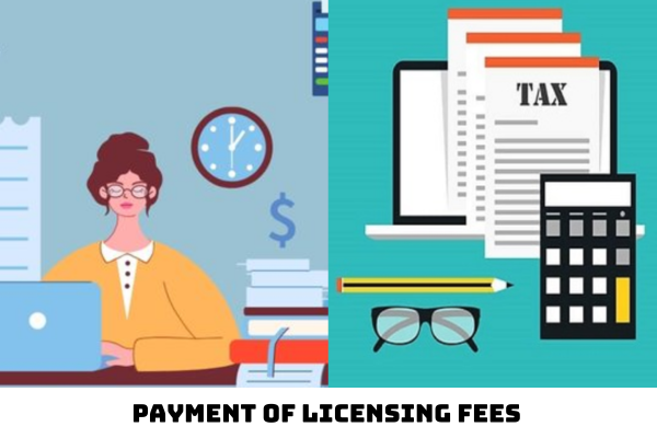 Vietnam: What are the guidelines for payment of licensing fees by ...