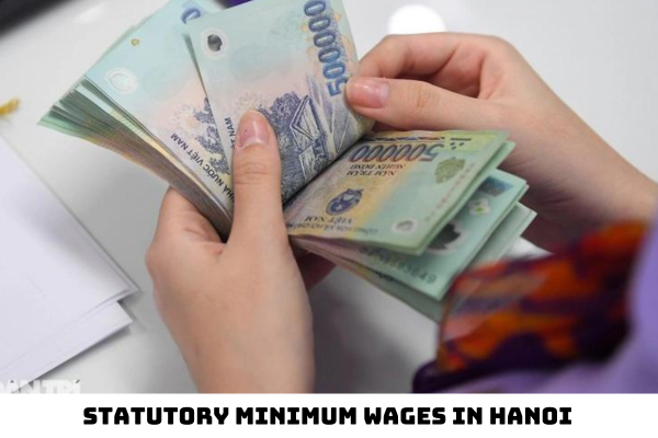 What are the region-based statutory minimum wages in Hanoi? What are the areas in Hanoi applying ...