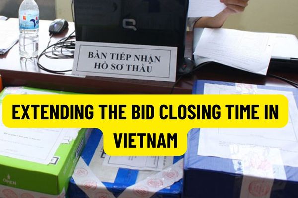 When extending the bid closing time in Vietnam, will the ...